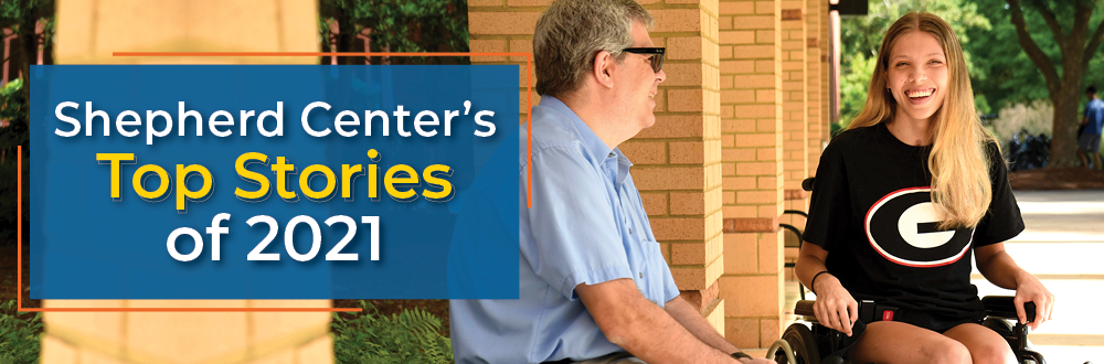 Top Shepherd Center Stories of 2021