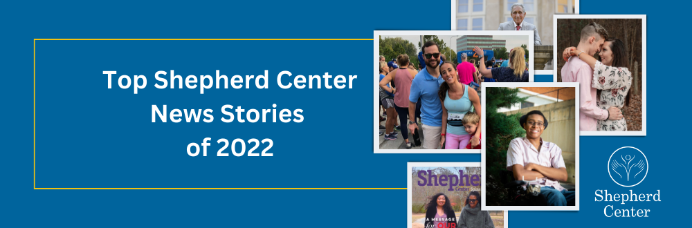 Top Shepherd Center Stories of 2022