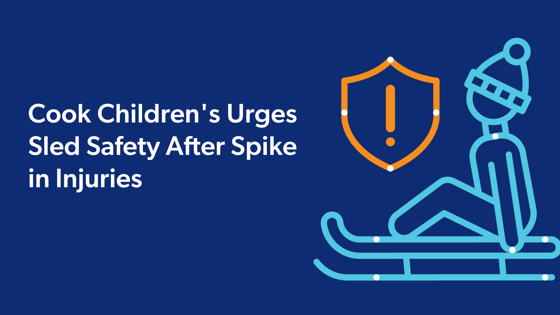 Cook Children’s Urges Sled Safety After Spike in Injuries