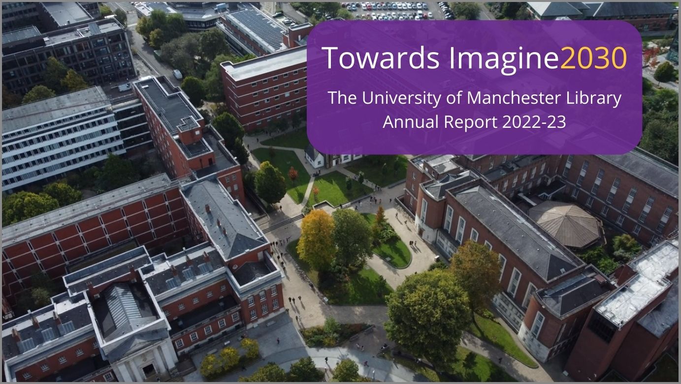 Delivering Imagine2030: The University of Manchester Library Annual ...