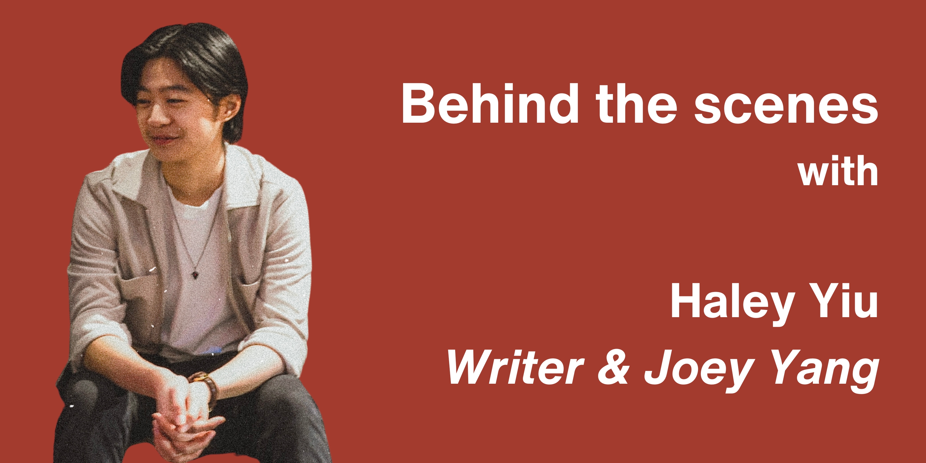 Behind the scenes with Haley Yiu