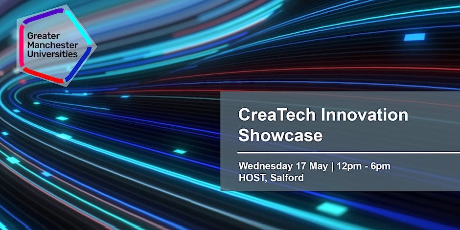 Showcase highlighting CreaTech Innovation hosted by Creative Manchester ...