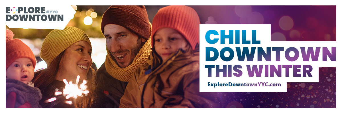Calgary launches Explore Downtown YYC and highlights how to Chill ...