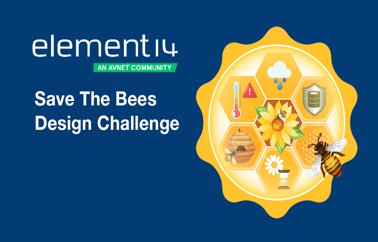 element14 Community announces winners of the Save the Bees Design Challenge