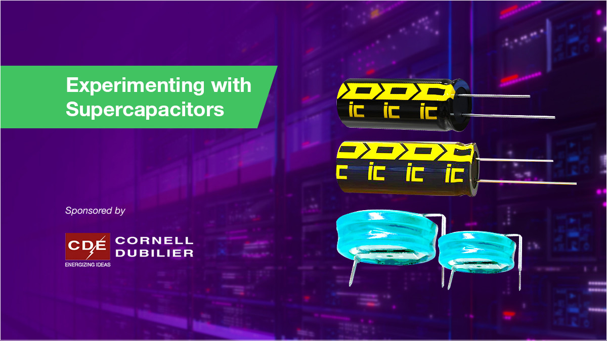 Element14 Community Launches Experimenting With Supercapacitors Design Challenge 