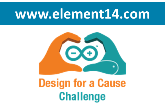 element14 Community Issues ‘Design for a Cause’ Challenge