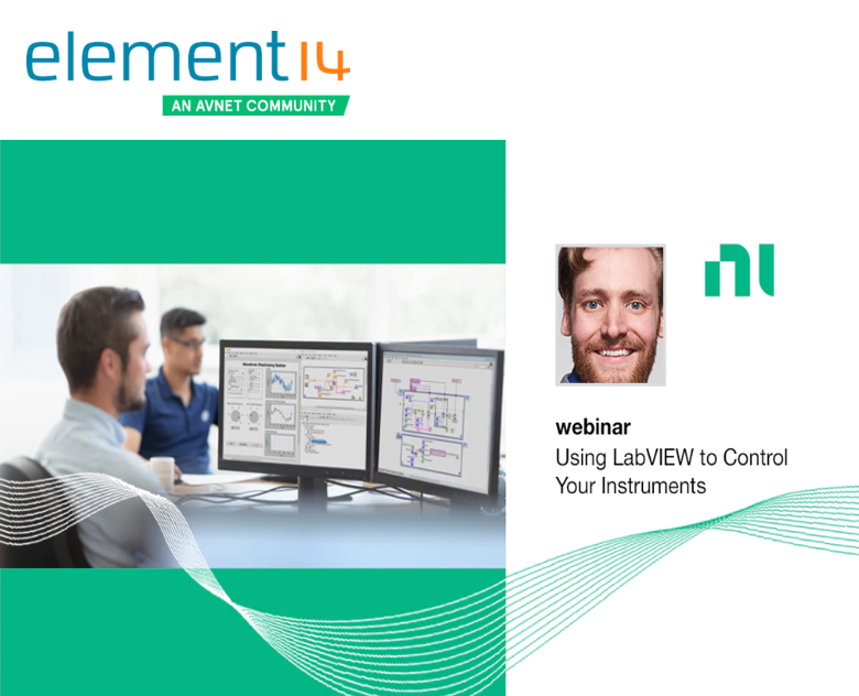 element14 Community and National Instruments host webinar on using LabVIEW to control your ...