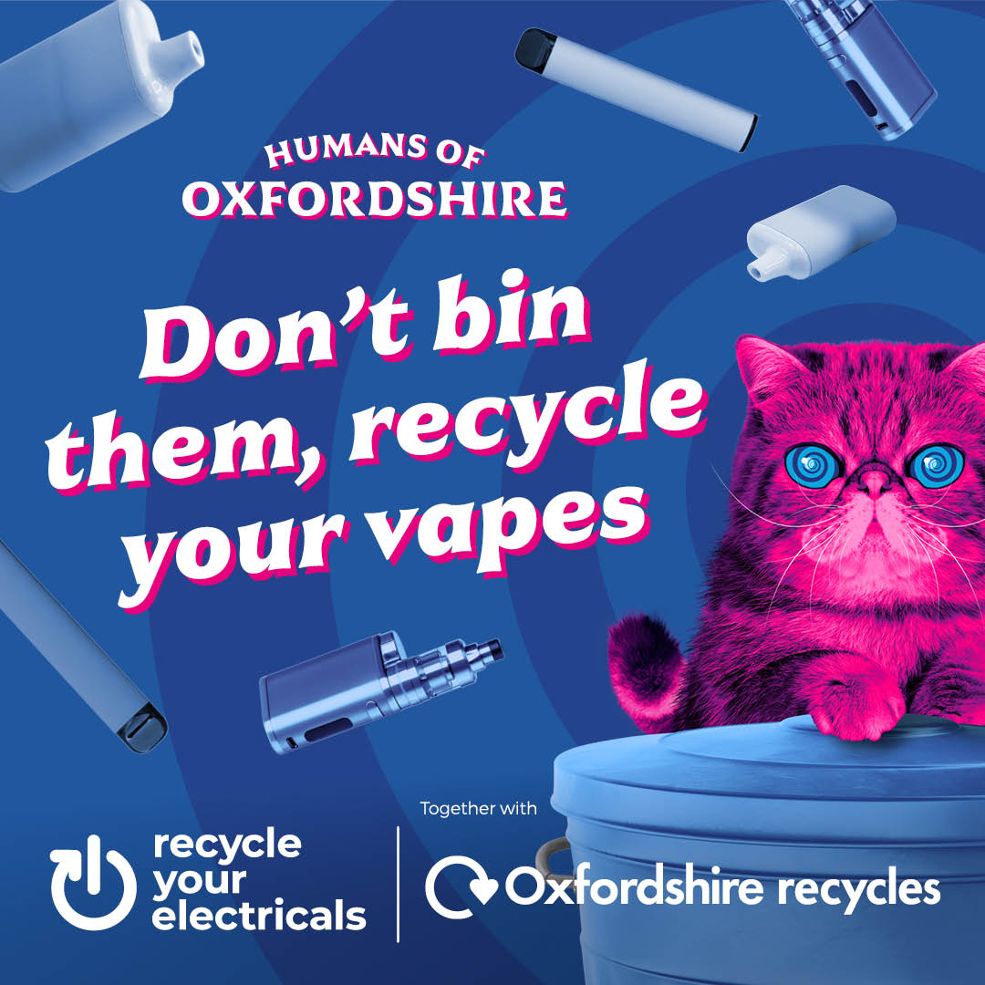 Oxfordshire residents are urged to recycle your vapes