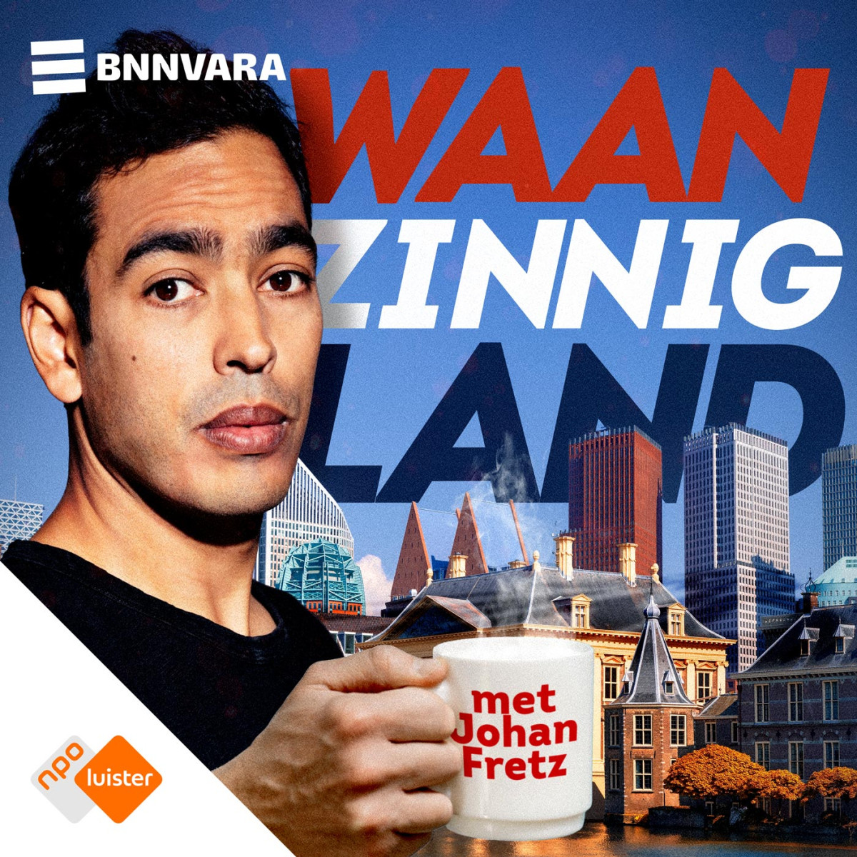 JOHAN FRETZ SCHEERT IN BNNVARA-PODCAST ‘WAANZINNIG LAND’ VROLIJK LANGS ...