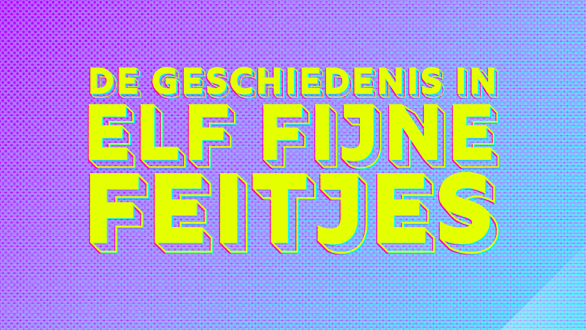 NIEUWE BNNVARA-PODCAST ‘DE GESCHIEDENIS IN 11 FIJNE FEITJES’