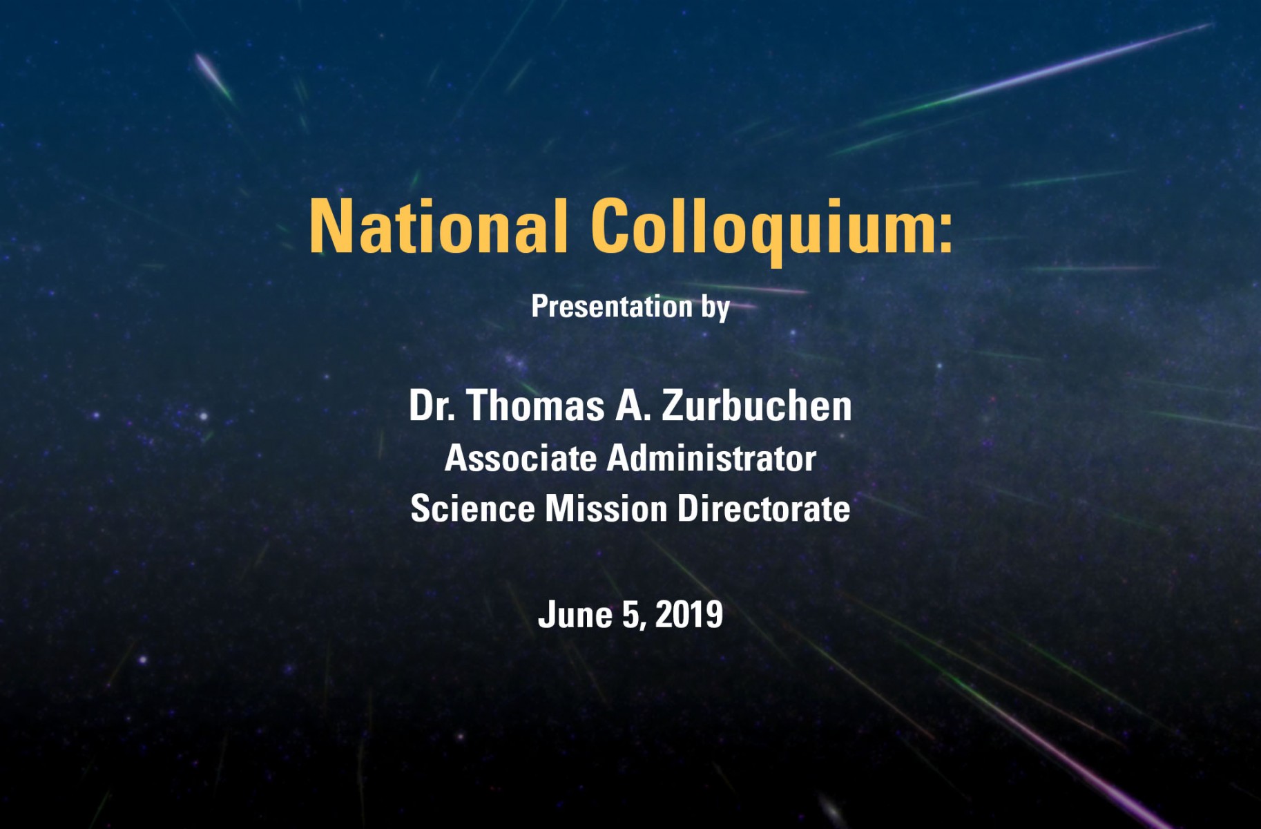 National Colloquium: Presentation by Dr. Thomas A. Zurbuchen -- June 5 ...