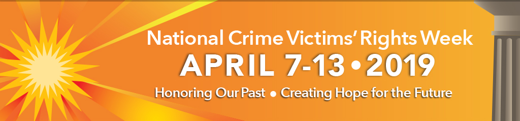 National Crime Victims’ Rights Week Events Building Awareness and ...