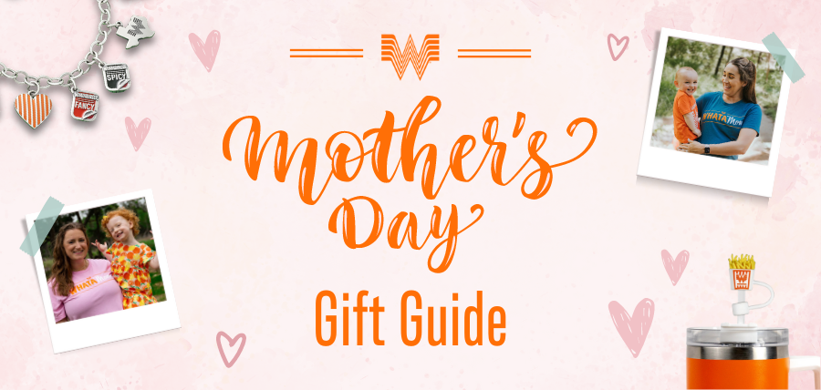 Treat Mom To Something Special This Year With Whataburger’s Mother’s ...