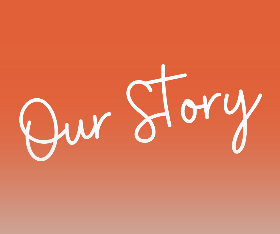 Our Story