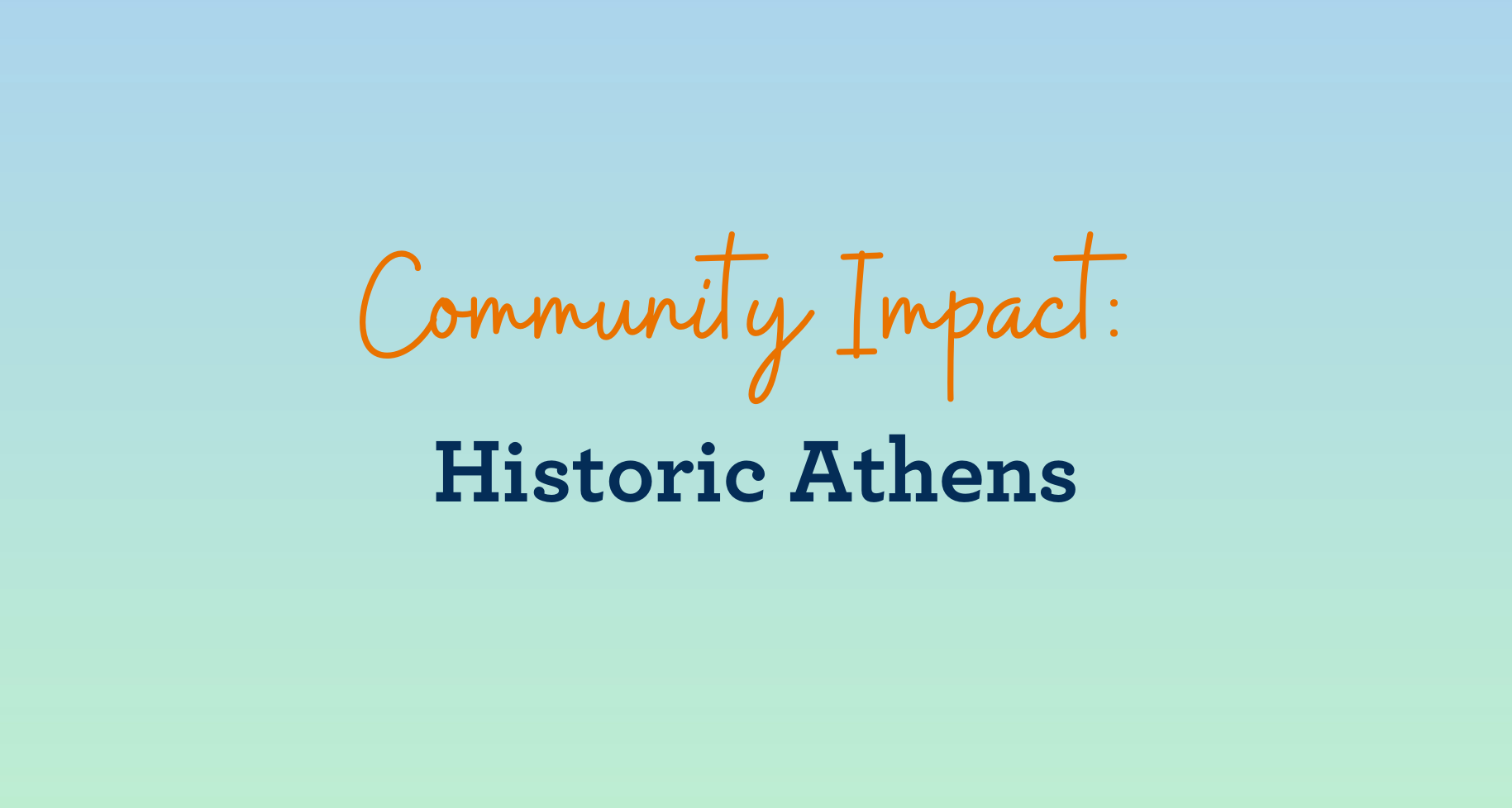 Community Impact: Historic Athens