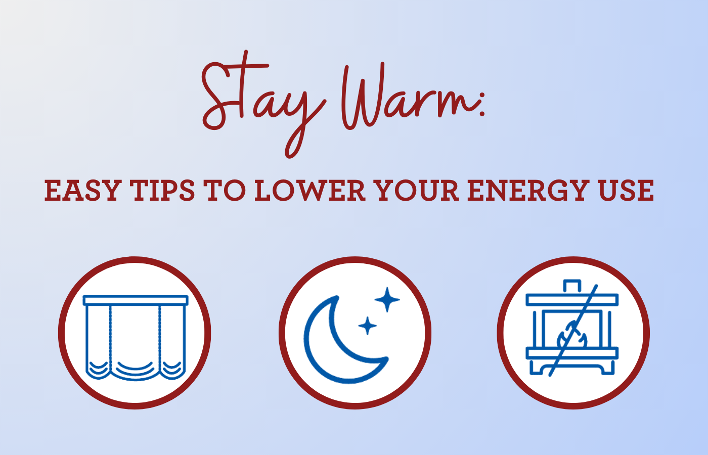 Stay Warm and Save: Easy Tips to Lower Your Energy Use