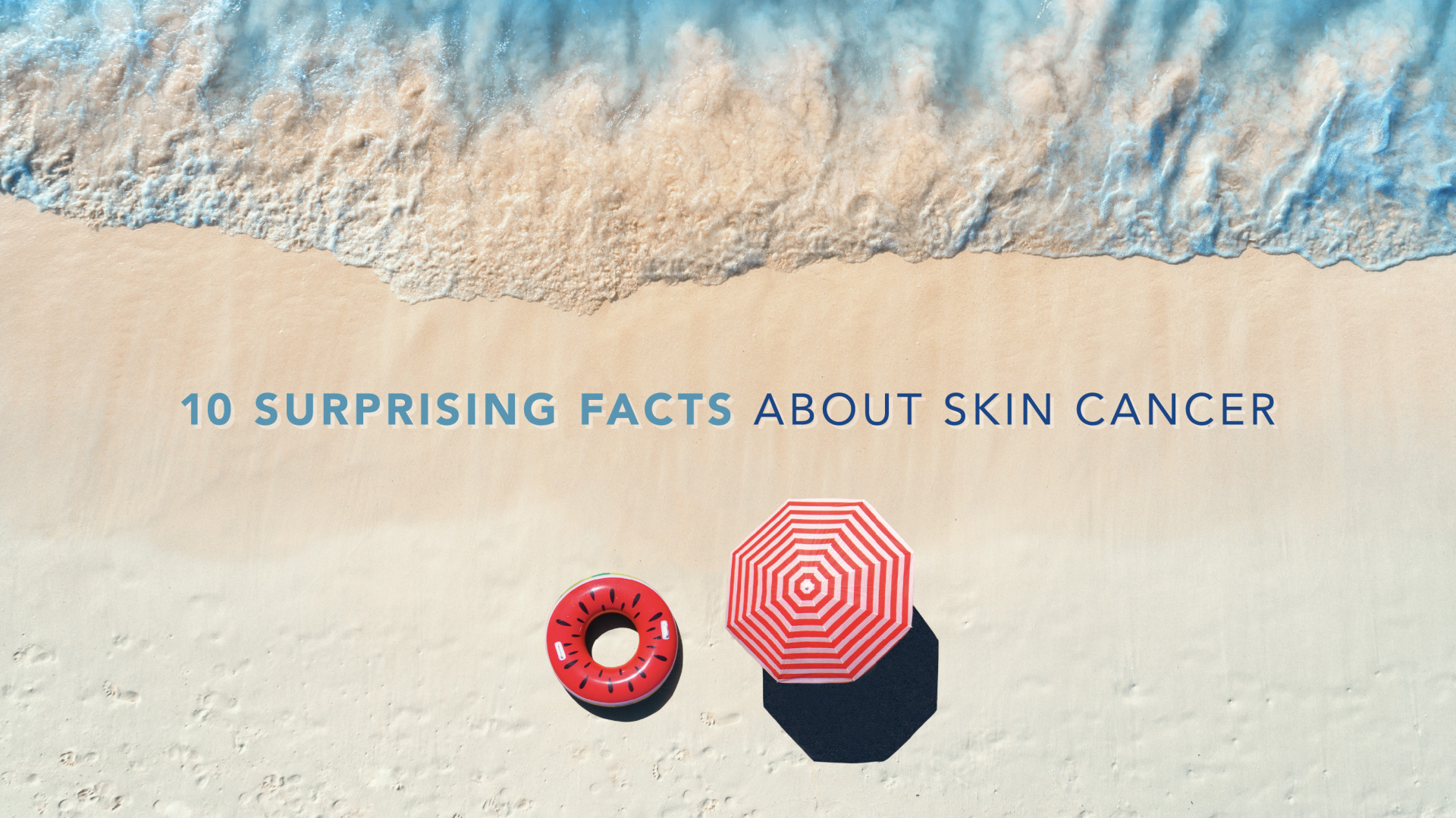 10 surprising skin cancer facts