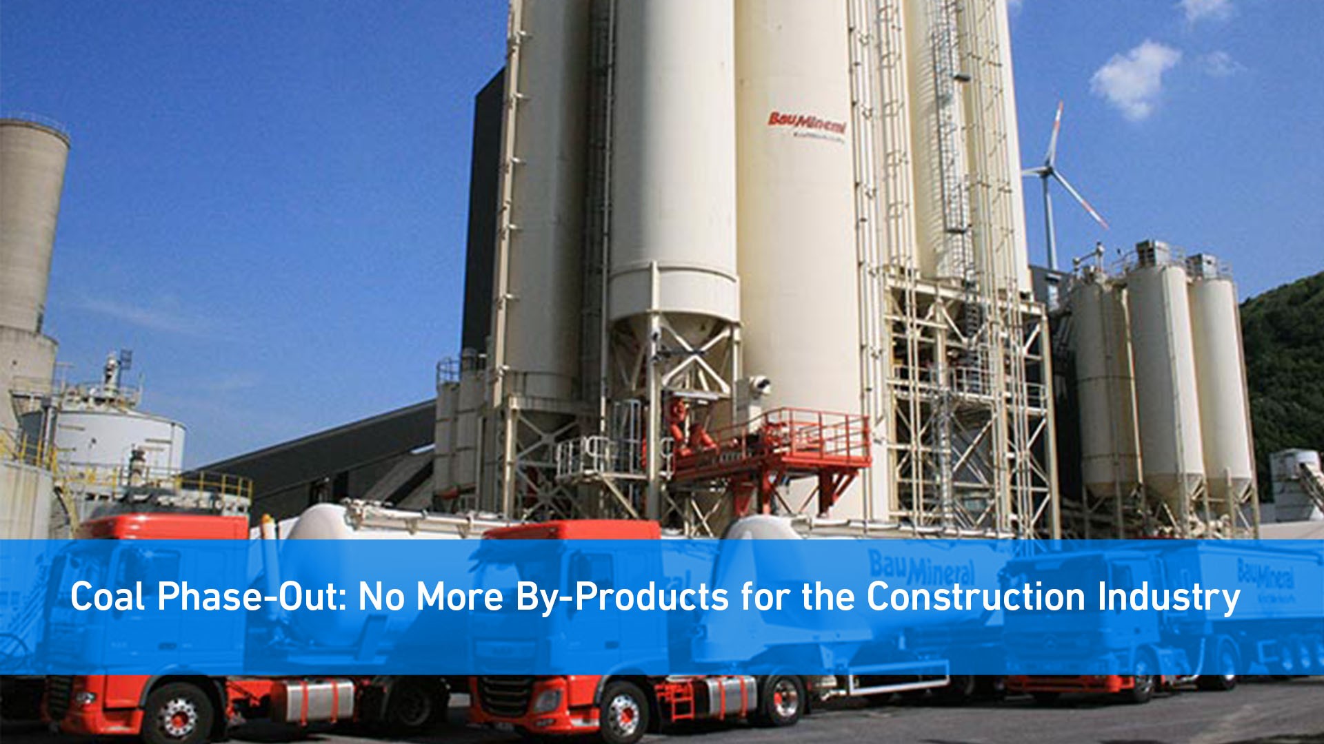 Coal Phase-Out: No More By-Products for the Construction Industry