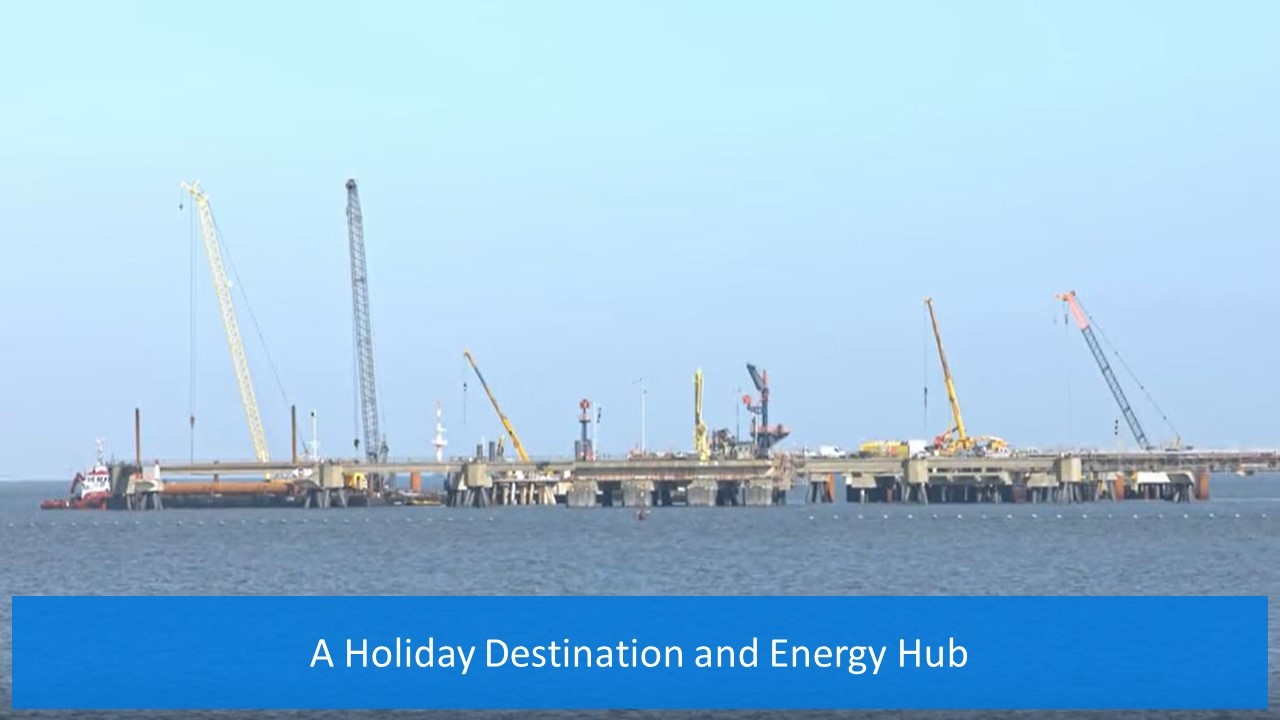 A Holiday Destination and Energy Hub