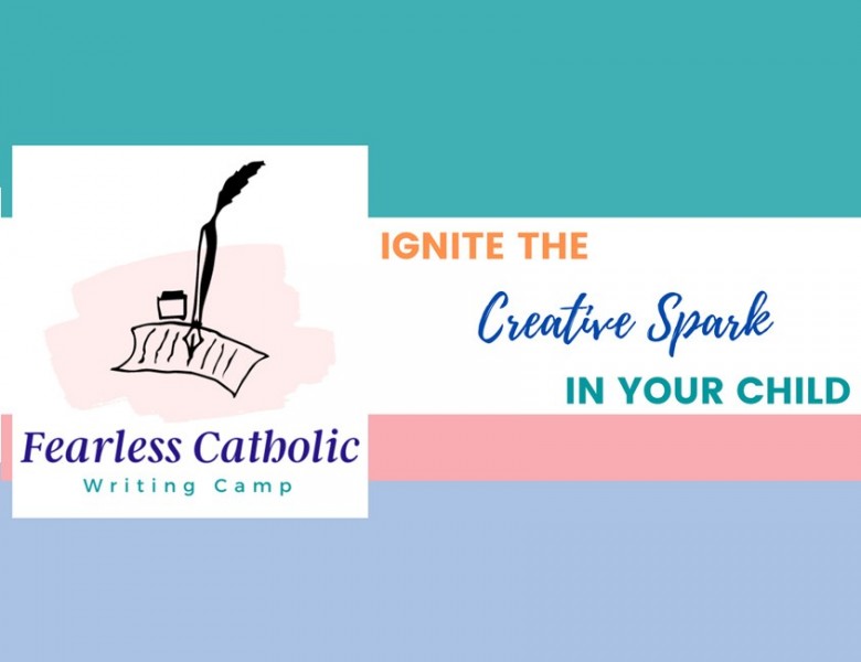 Fearless Catholic Writers Camp 2023