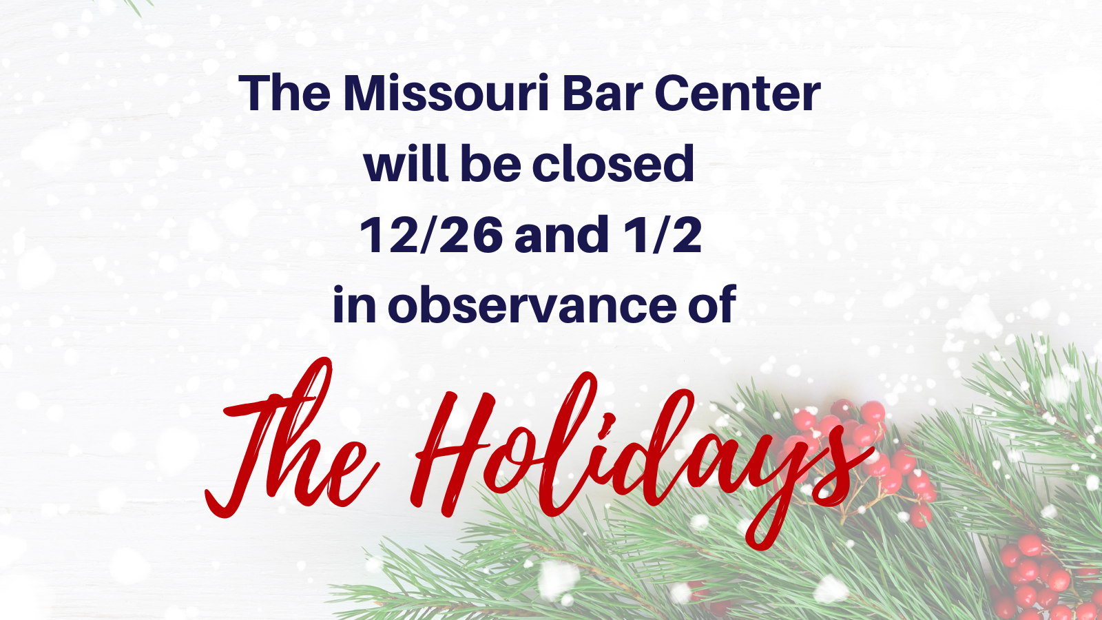 Missouri Bar offices to close for holidays
