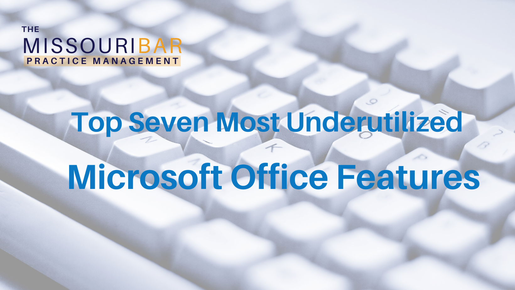 Top seven most underutilized Microsoft Office features