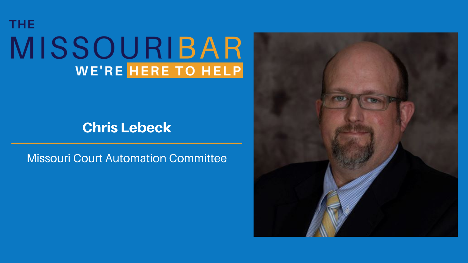 Chris Lebeck appointed to Missouri Court Automation Committee