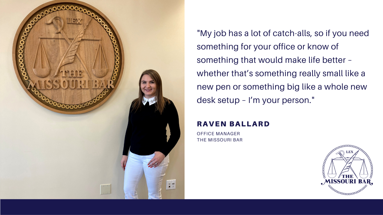Office Manager Raven Ballard keeps The Missouri Bar running smoothly