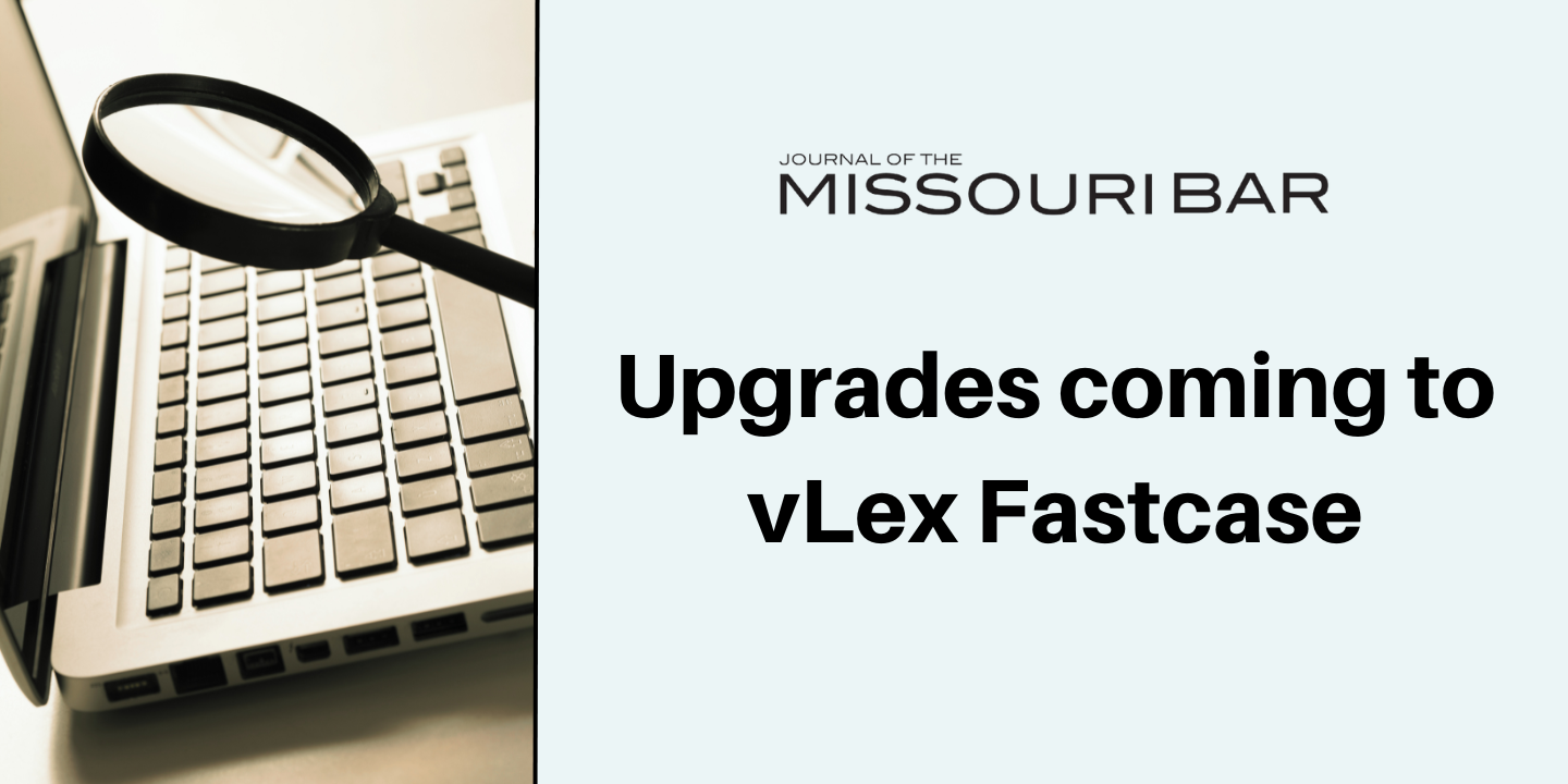 Management matters: Major upgrades to member benefit vLex Fastcase ...