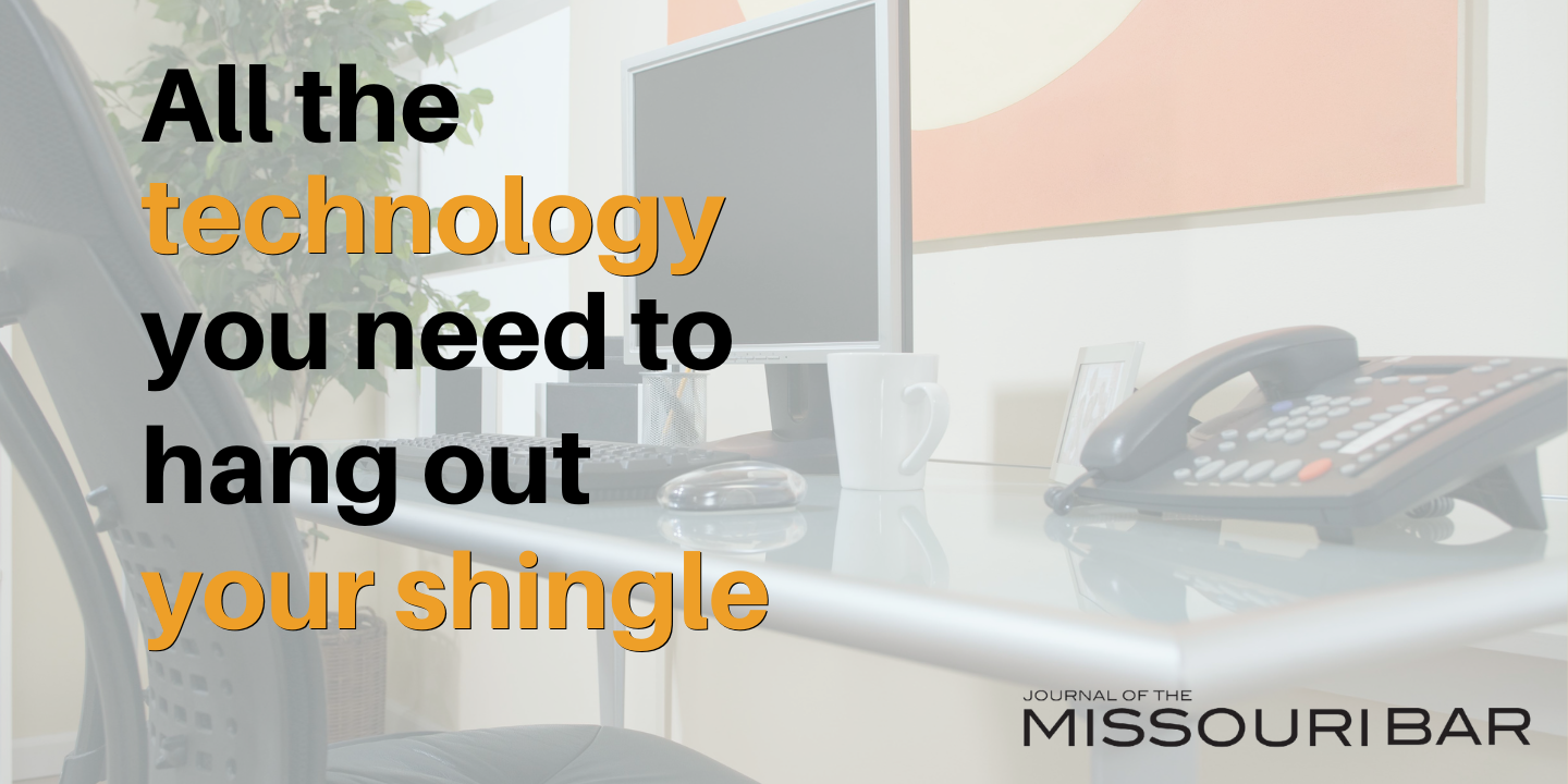 Management matters: All the technology you need to hang out your shingle