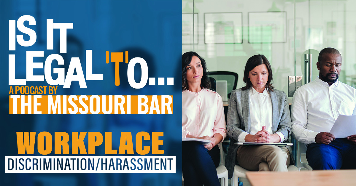 “Is It Legal To…?” Workplace Discrimination and Harassment