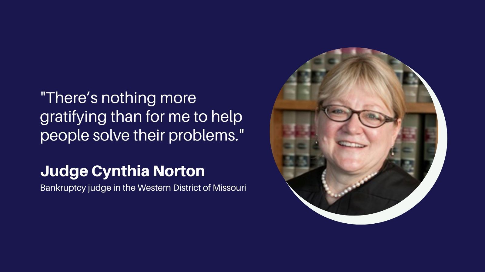 Hon. Cynthia Norton reflects on a career in bankruptcy law