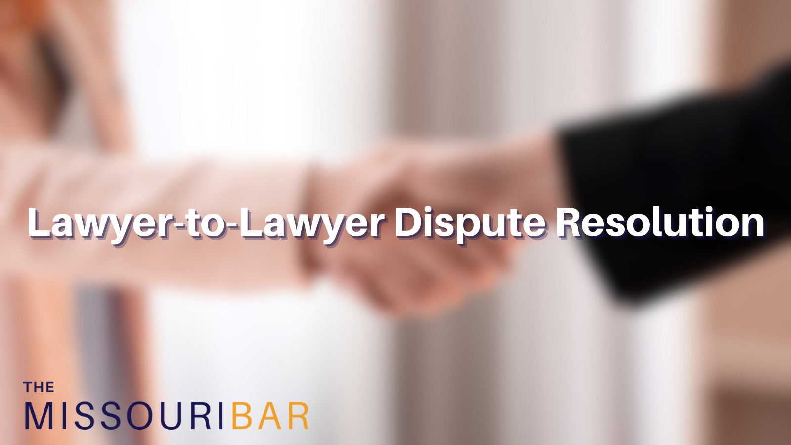 Lawyer-to-Lawyer Dispute Resolution Program offers no-cost ...