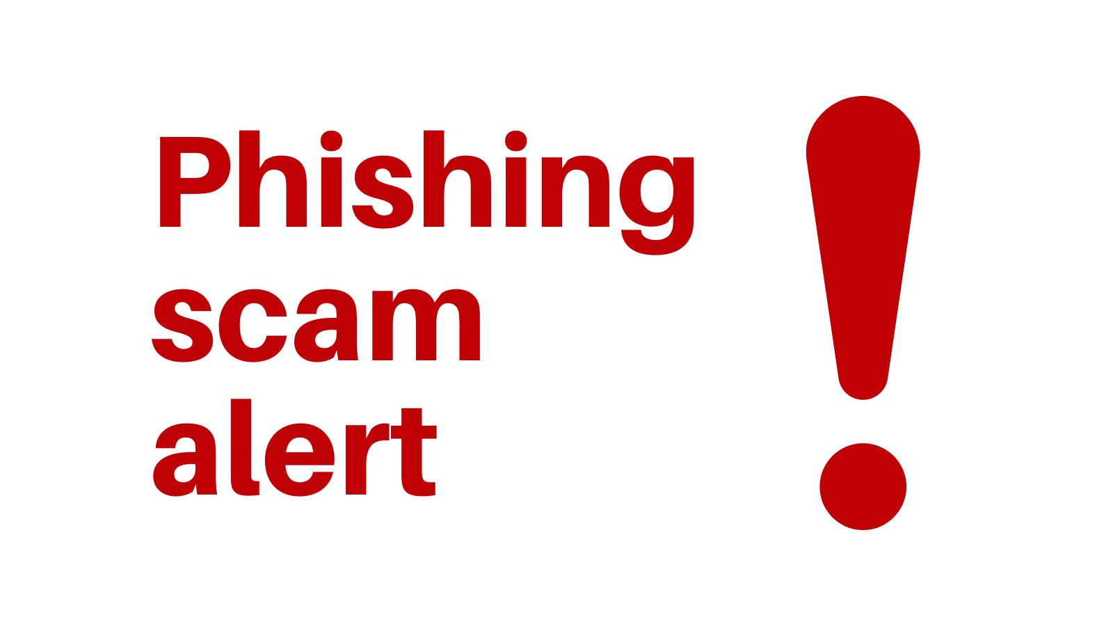 Phishing scam alert