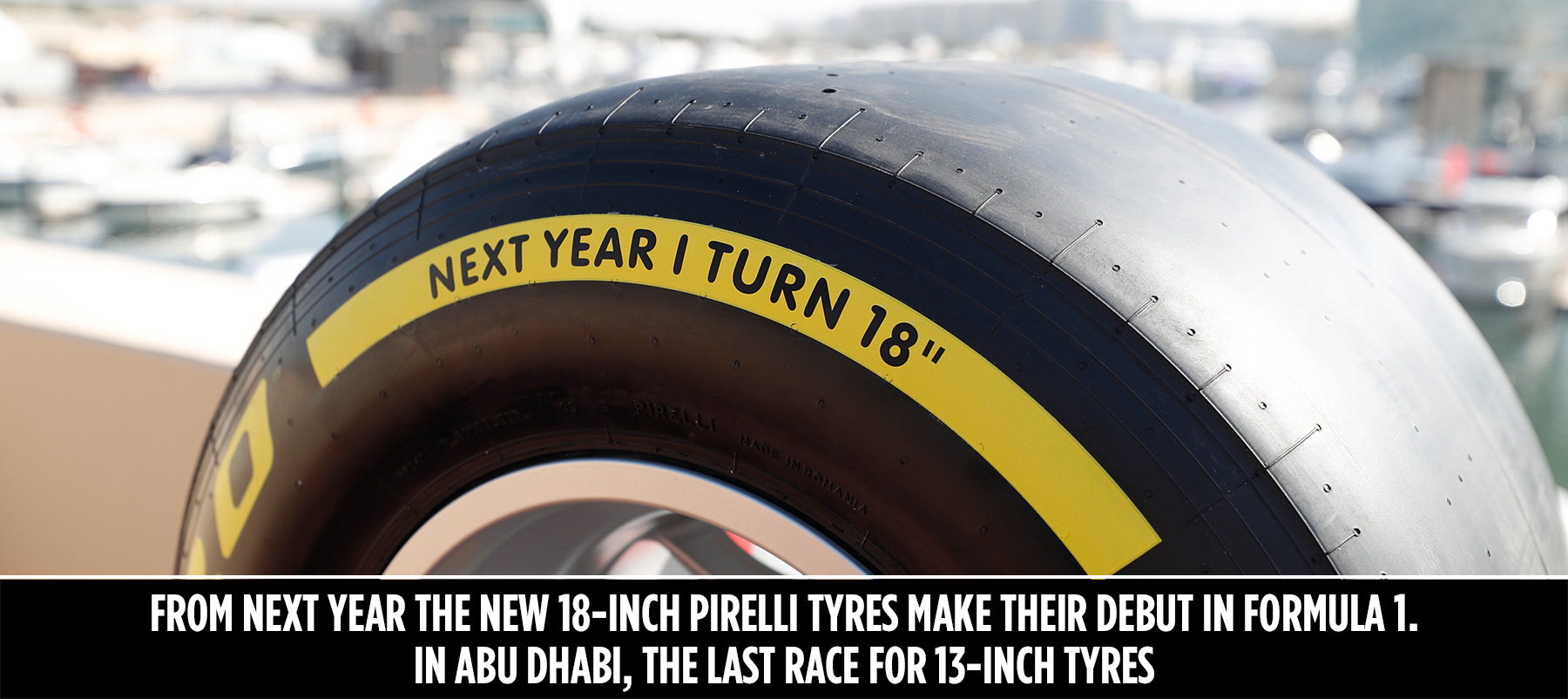 THE LAST RACE FOR 13-INCH PIRELLI TYRES IN ABU DHABI