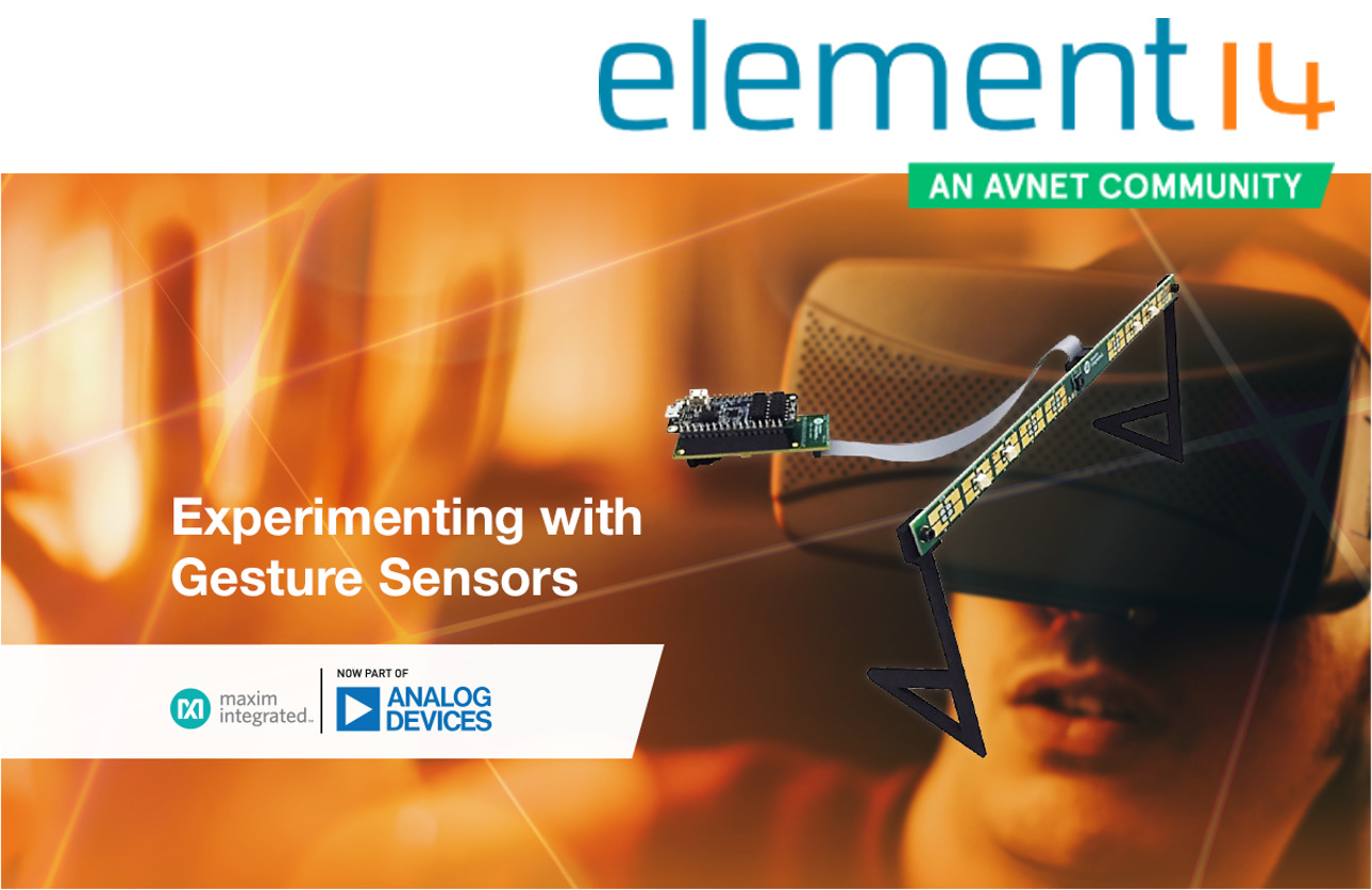 element14 Continues Summer of Sensors with Experimenting with Gesture Sensors Design Challenge