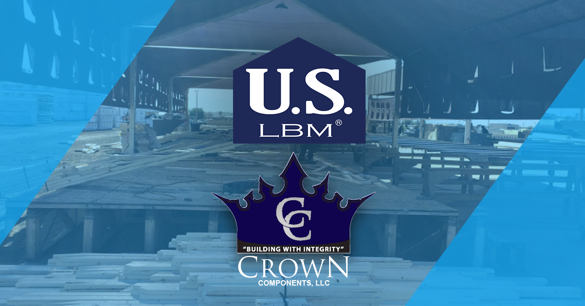 US LBM ACQUIRES TRUSS MANUFACTURER AND SUPPLIER CROWN COMPONENTS