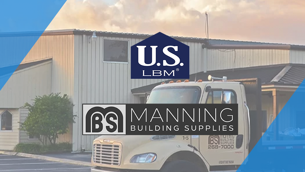 US LBM ACQUIRES FLORIDA’S MANNING BUILDING SUPPLIES US LBM ACQUIRES FLORIDA’S MANNING BUILDING SUPPLIES