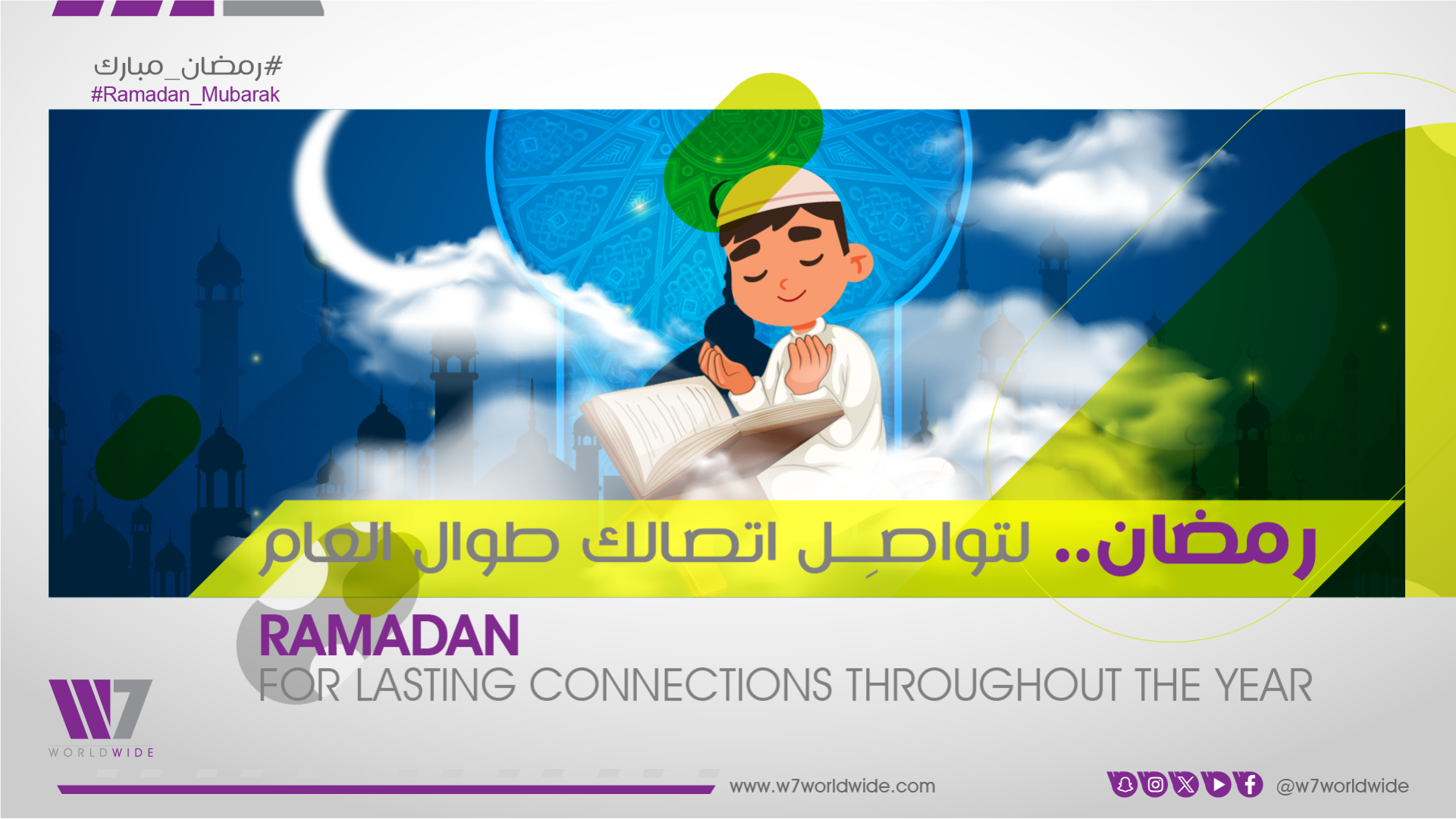 W7Worldwide celebrates Ramadan, highlighting spiritual growth and ...