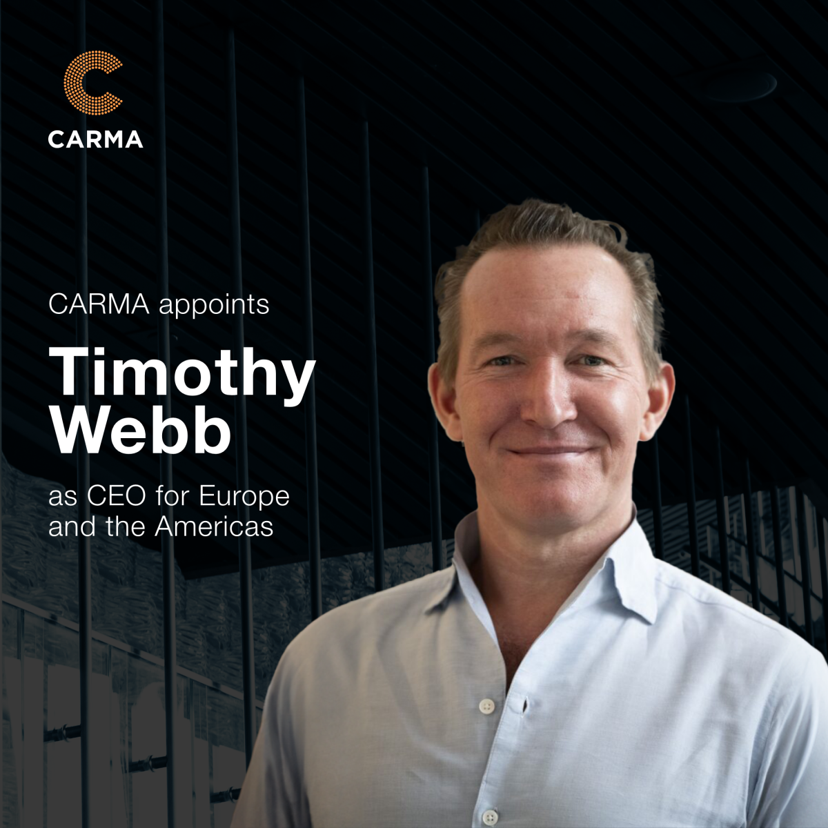 CARMA Names Tim Webb CEO for Europe and the Americas
