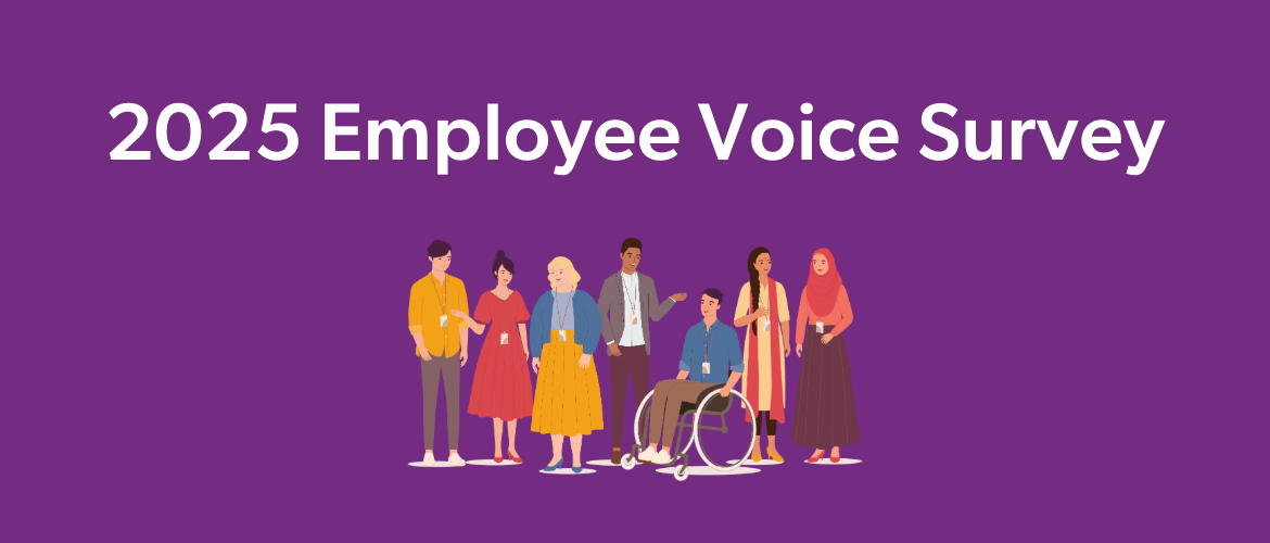 2025 Employee Voice Survey: Your Voice Matters