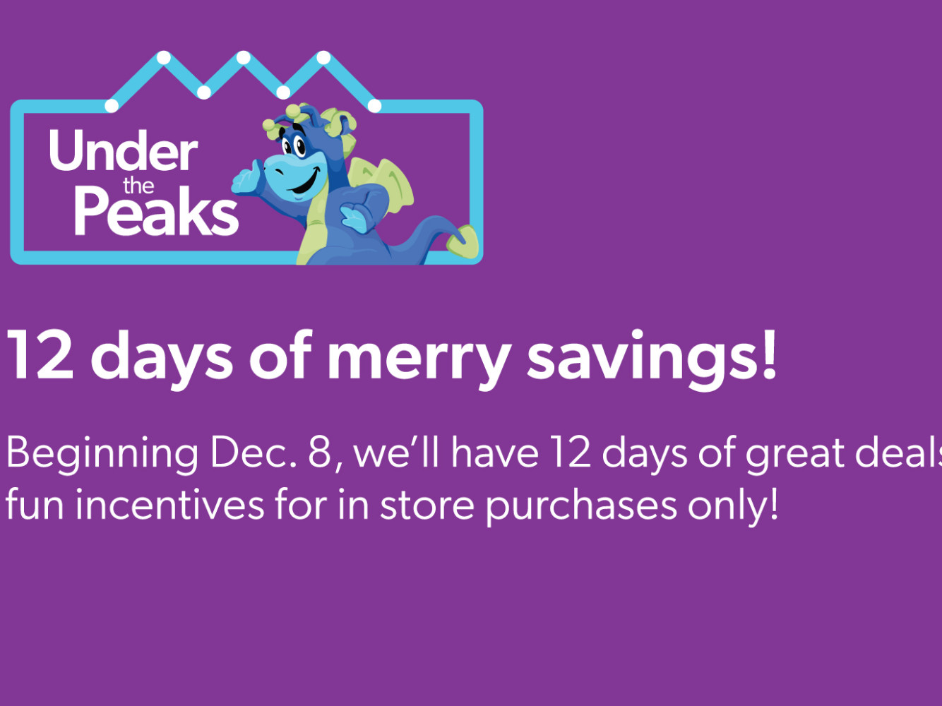 Under the Peaks: 12 days of Merry Savings