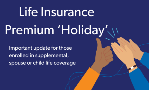 Benefits: Life Insurance Premium "Holiday"