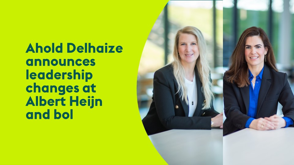 Ahold Delhaize announces leadership changes at Albert Heijn and bol