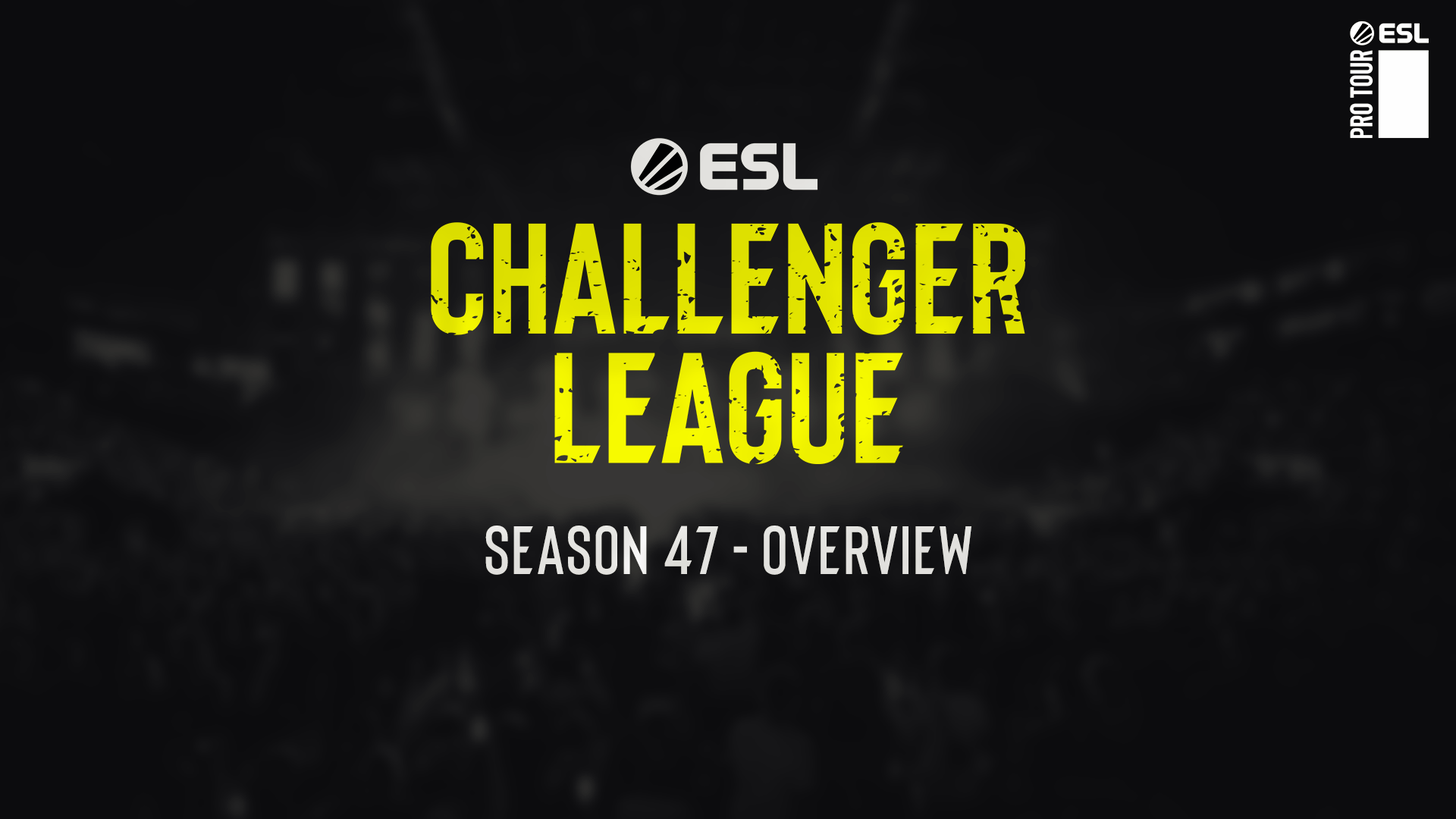 ESL FACEIT Group reveals further details of ESL Challenger League Season 47