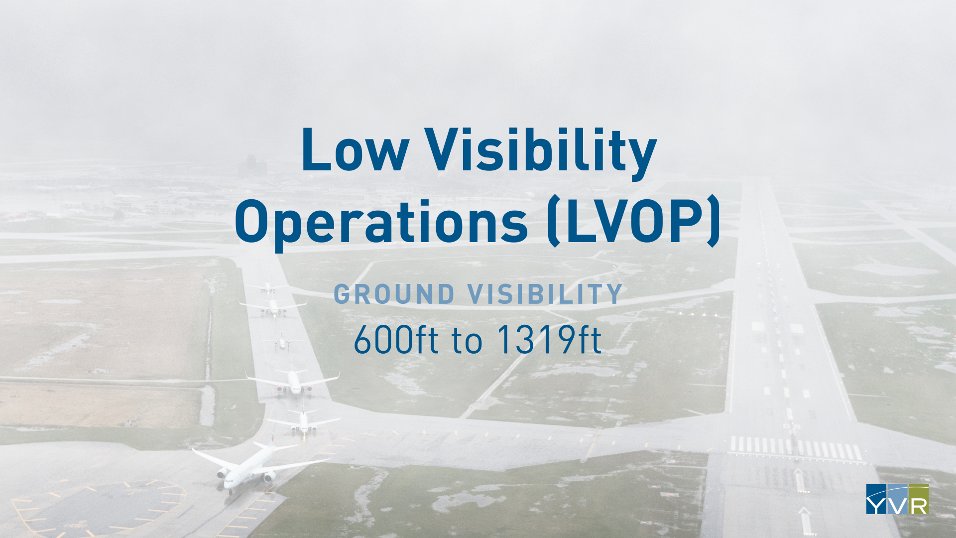 YVR Prepares for Low Visibility Operations